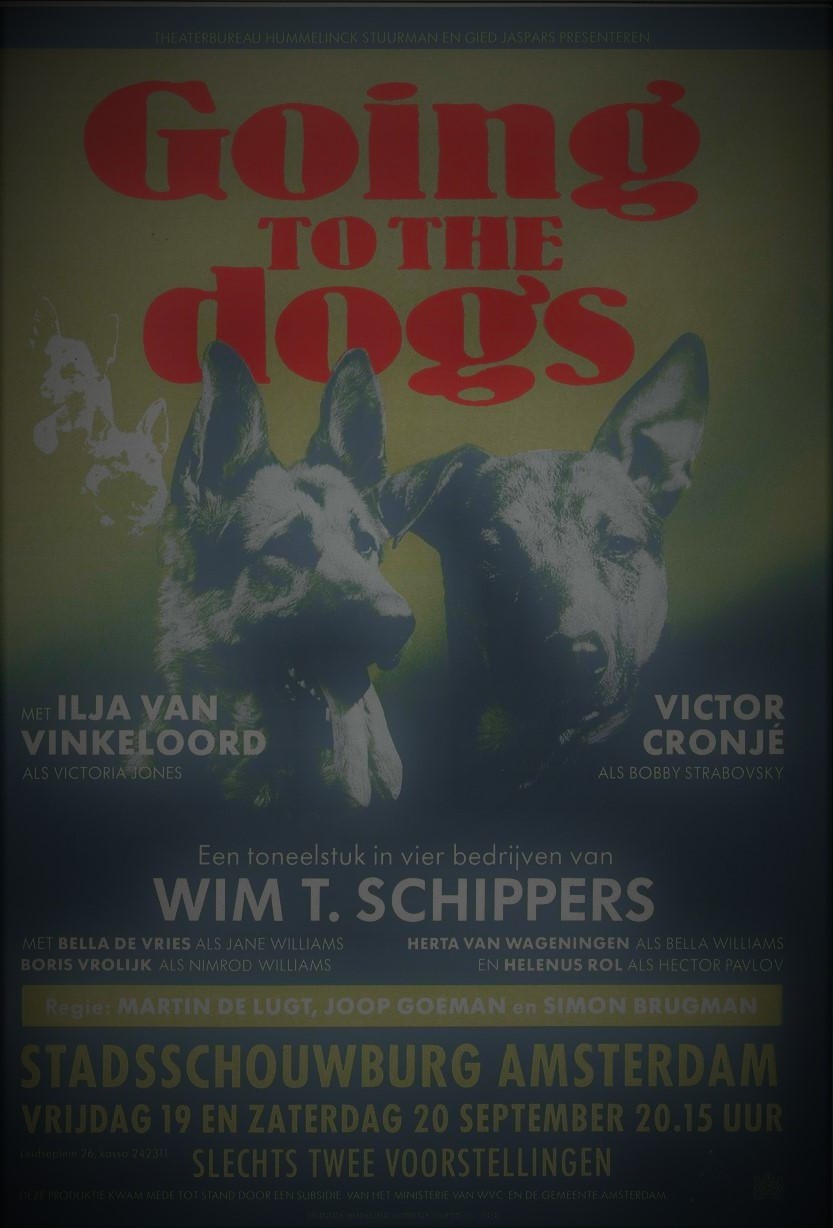 Going to the dogs: een bijzonder toneelstuk van Wim T. Schippers ...